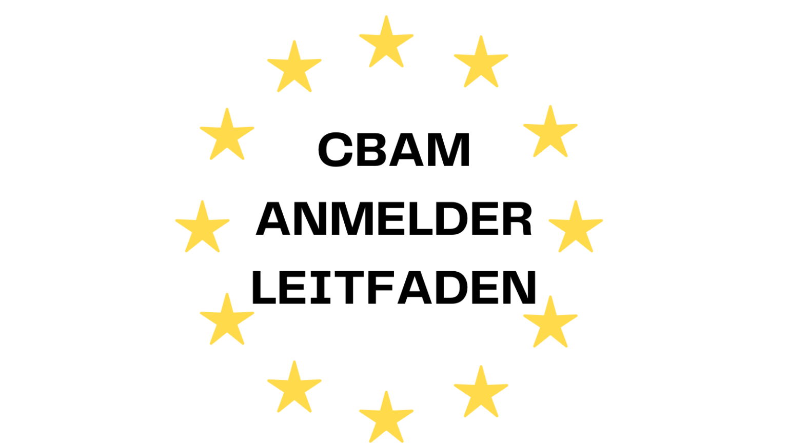 Anmeldung zum Status zugelassener CBAM-Anmelder Leitfaden – CBAM Estimator